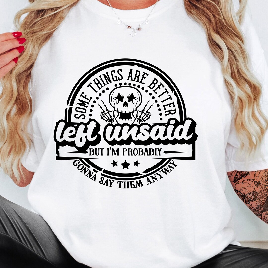 Funny Shirt Svg, Funny Sarcasm Svg, Sarcastic Svg, Snarky Adult Humor ...