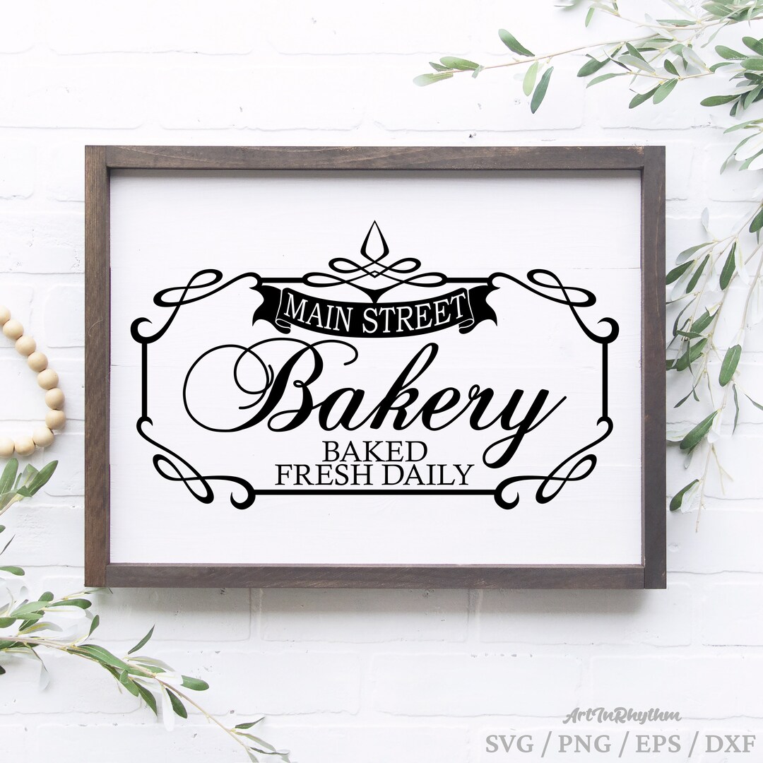 Main Street Bakery Svg, Bakeshop Svg, Bakery Shop Svg, Bakery Sign ...
