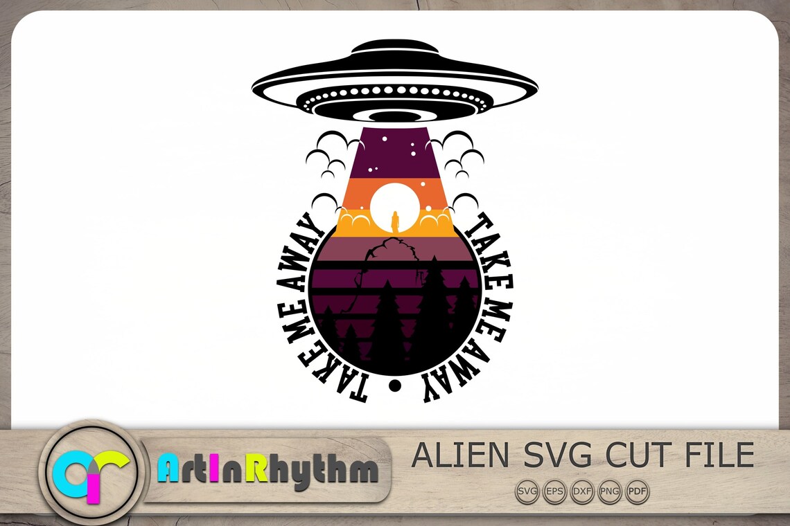 Take Me Away Svg Alien Shirt Design Alien Svg Sunset Vector - Etsy