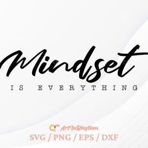 Positive Quote Svg, Mindset is Everything Svg, Mental Health Svg ...