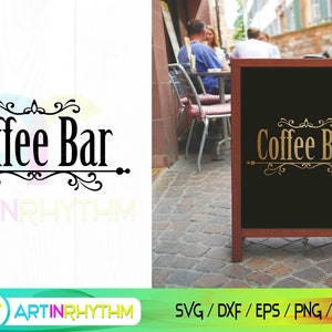 Coffee Bar Svg Coffee Shop Svg Coffee Shop Sign Cafe Svg - Etsy