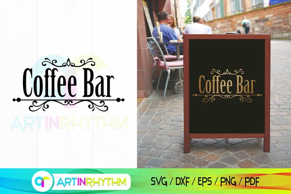 Coffee Bar Svg Coffee Shop Svg Coffee Shop Sign Cafe Svg - Etsy