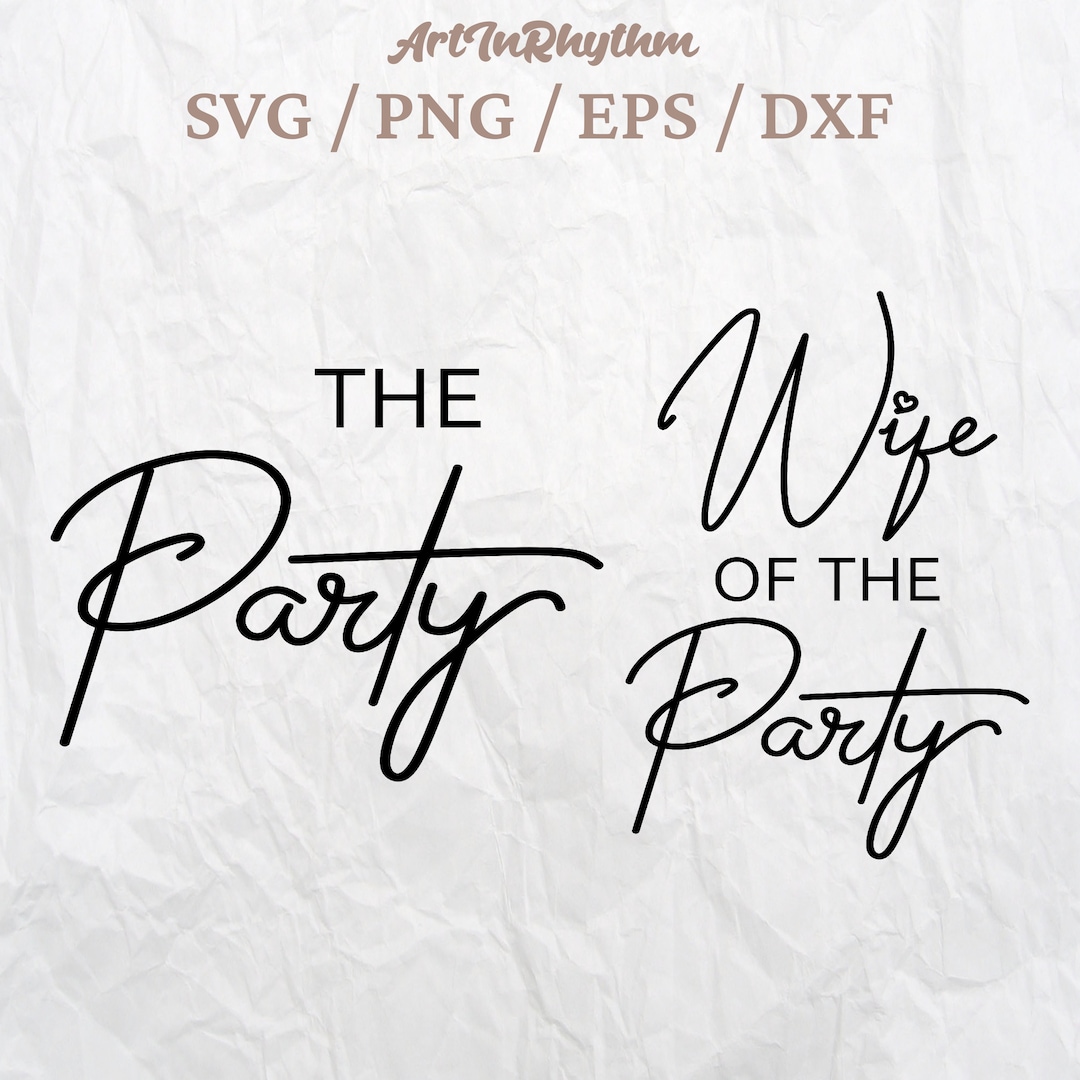 Wife of the Party Svg, the Party Svg, Bachelorette Shirt Svg ...