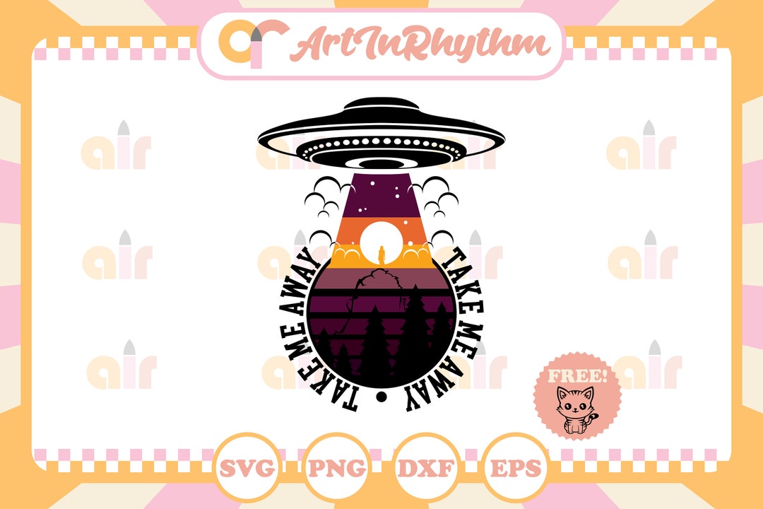 Take Me Away Svg Alien Shirt Design Alien Svg Sunset Vector - Etsy