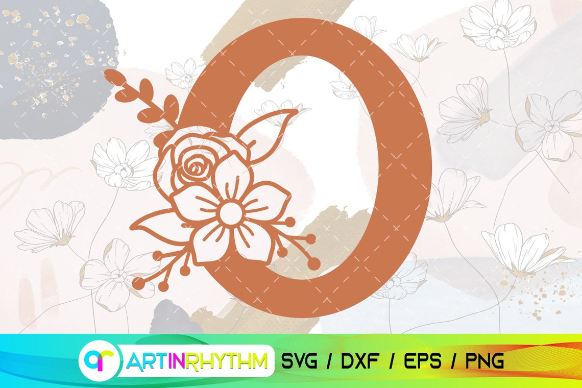 Letter O Svg Floral Letter O Alphabet Svg Letter Svg - Etsy