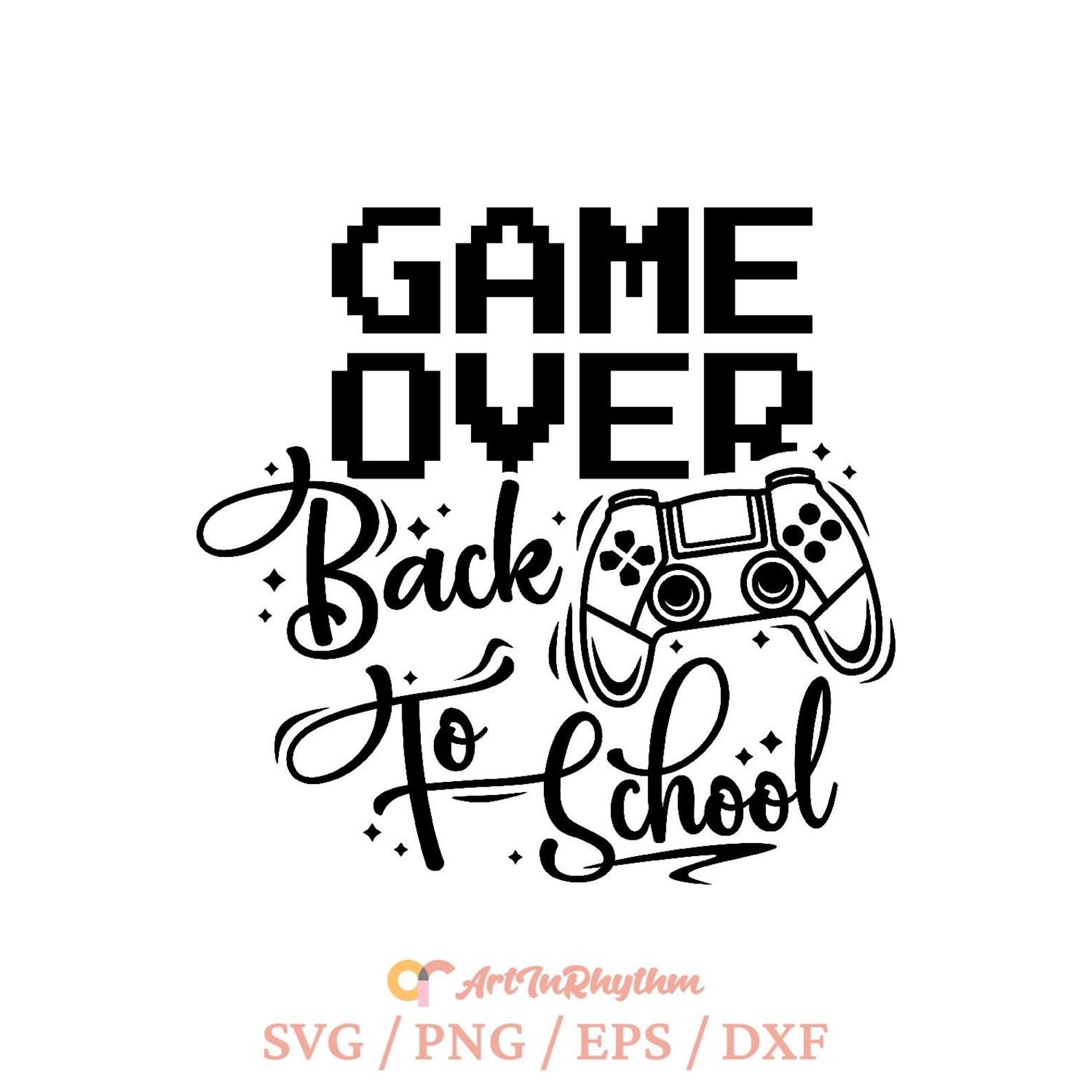 Game Over Back to School Svg, Welcome Back to School Svg, 1st Day of ...