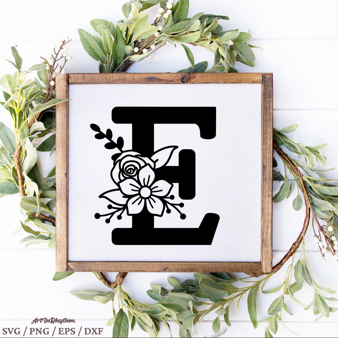 Letter E Svg, Floral Letter E, Alphabet Svg, Letter Svg, Letter ...