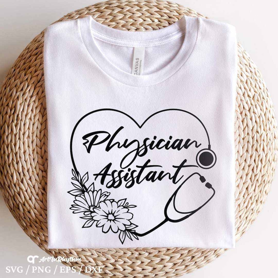 Physician Assistant Svg, Physician Svg, Physician Assistant Shirt Svg ...