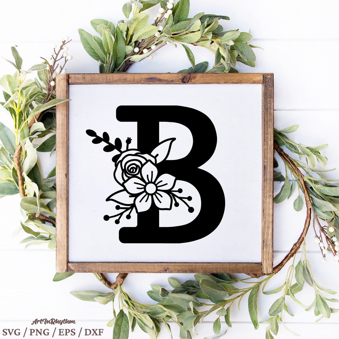 Letter B Svg, Floral Letter B, Alphabet Svg, Letter Svg, Letter ...