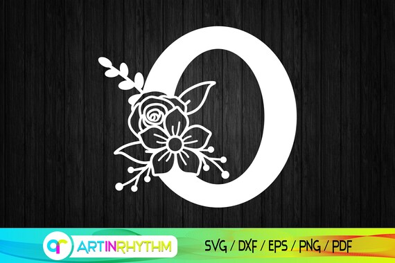Letter O Svg Floral Letter O Alphabet Svg Letter Svg - Etsy