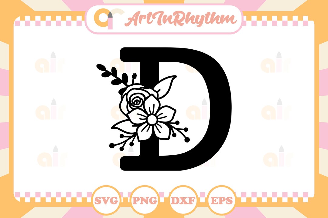 Letter D Svg Floral Letter D Alphabet Svg Letter Svg - Etsy