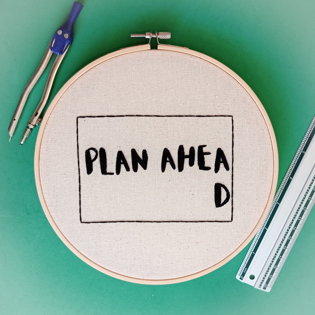 Plan Ahead | Embroidery Hoop Art | Funny Signs | Wall Hanging | Office ...