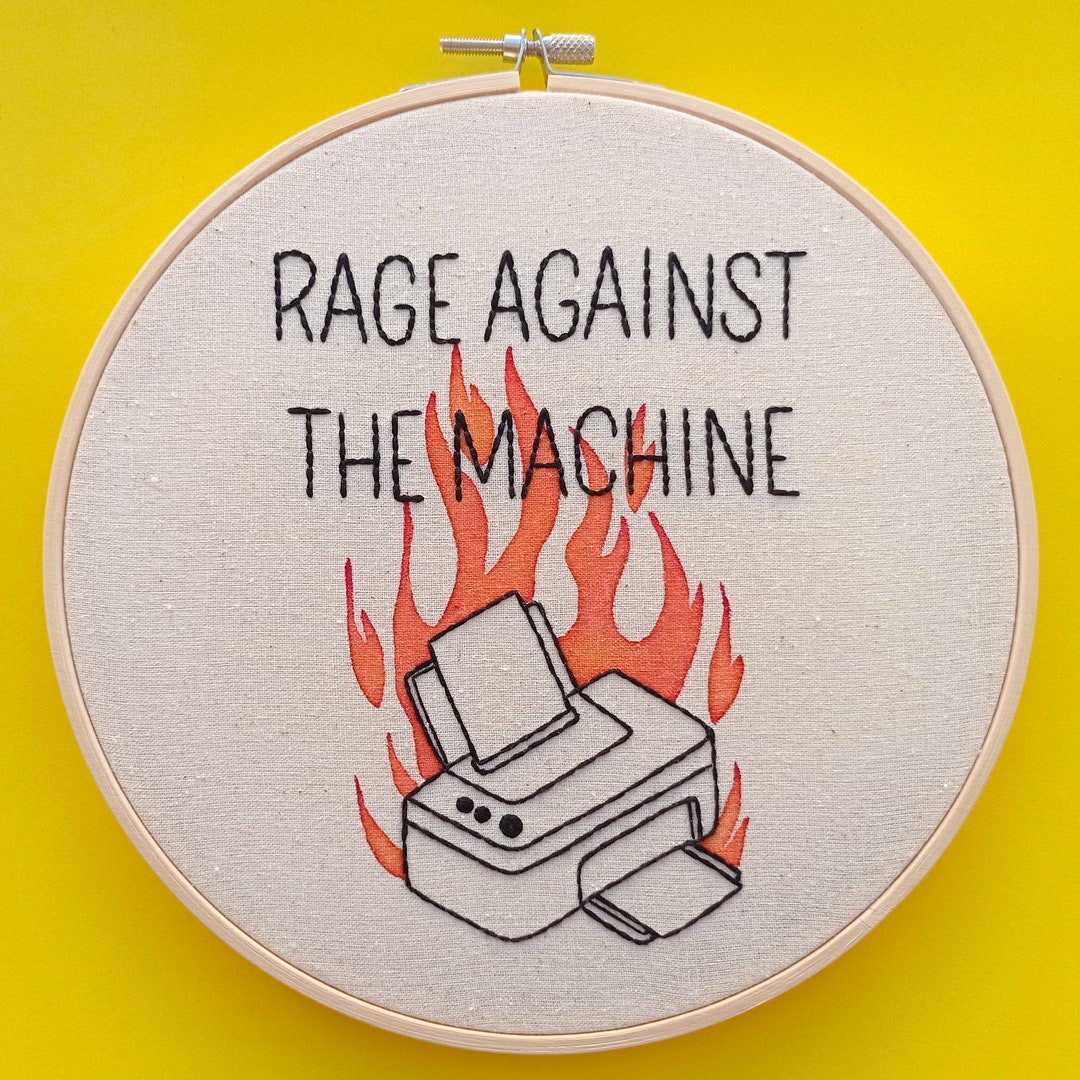 Rage Against the Machine Printer | Embroidery Hoop Art | Wall Hanging ...