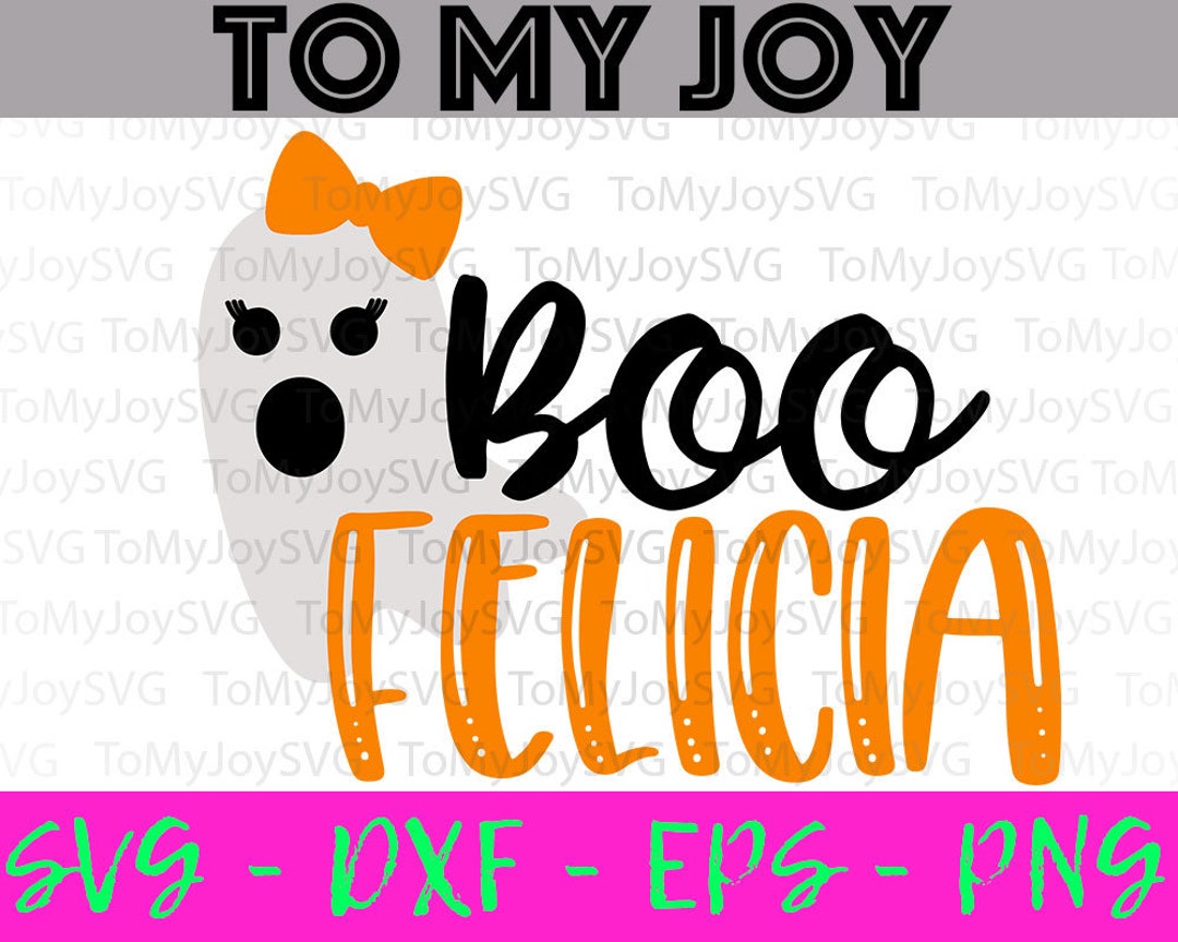 Boo Felicia Halloween SVG, Cutting File, Ghost, Girl, Boo, Dxf, Png ...
