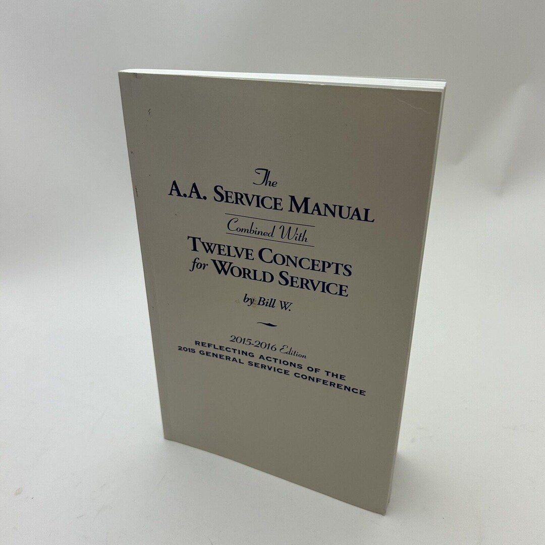 The A.A Service Manual With 12 Concepts for World Service 2015-16 ...