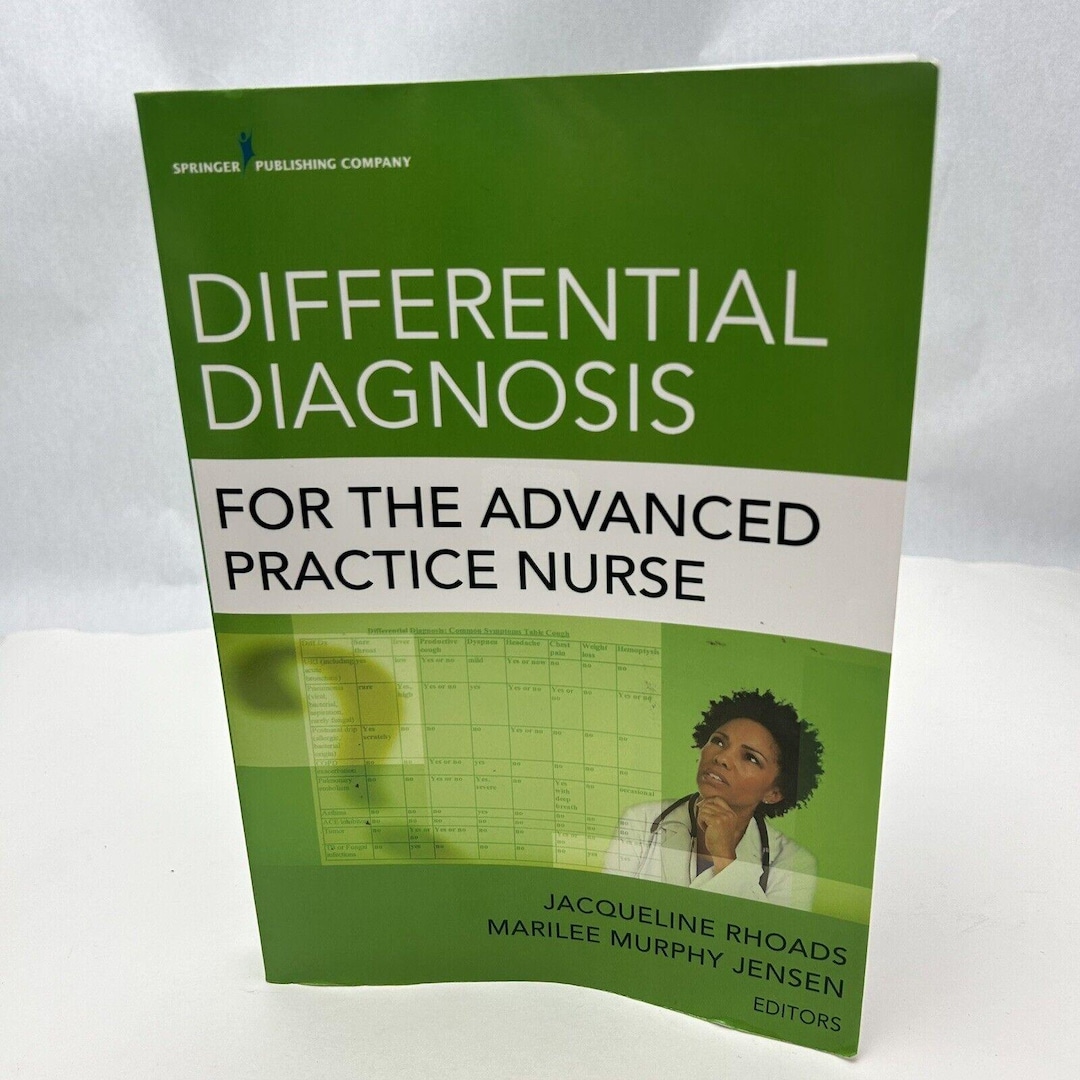 Differential Diagnosis for the Advanced Practice Nurse Jacqueline ...