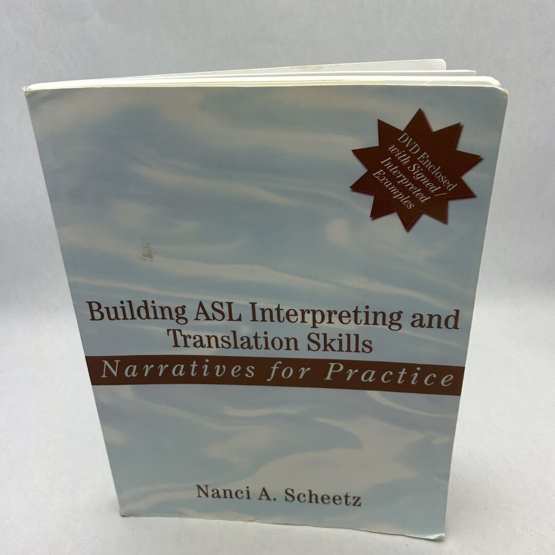 Building ASL Interpreting and Translation Skills: Narratives for ...