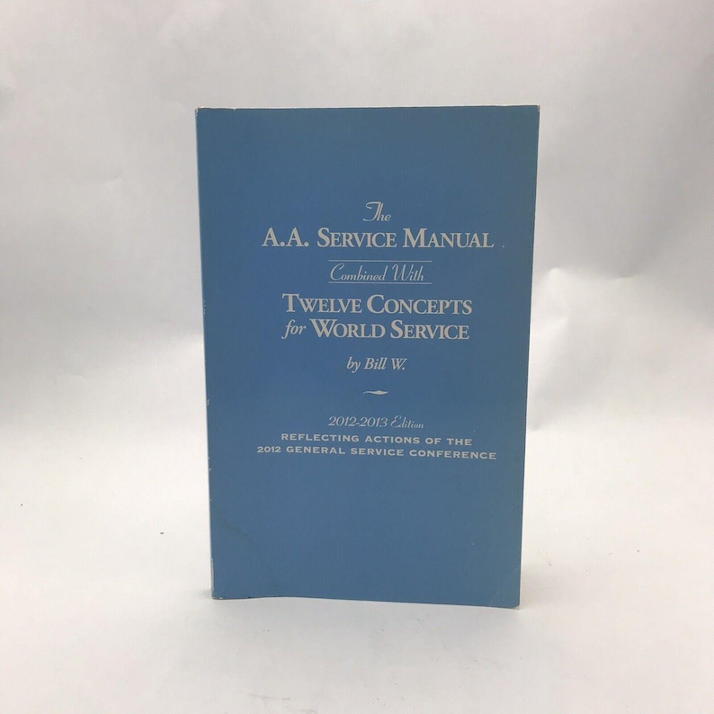 Alcoholics Anonymous 2012-2013 Edition of the AA Service Manual & 12 ...