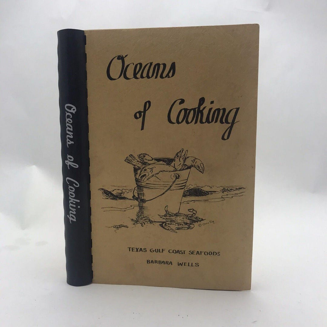 Oceans of Cooking Texas Gulf Coast Seafoods Barbara Wells Autographed ...