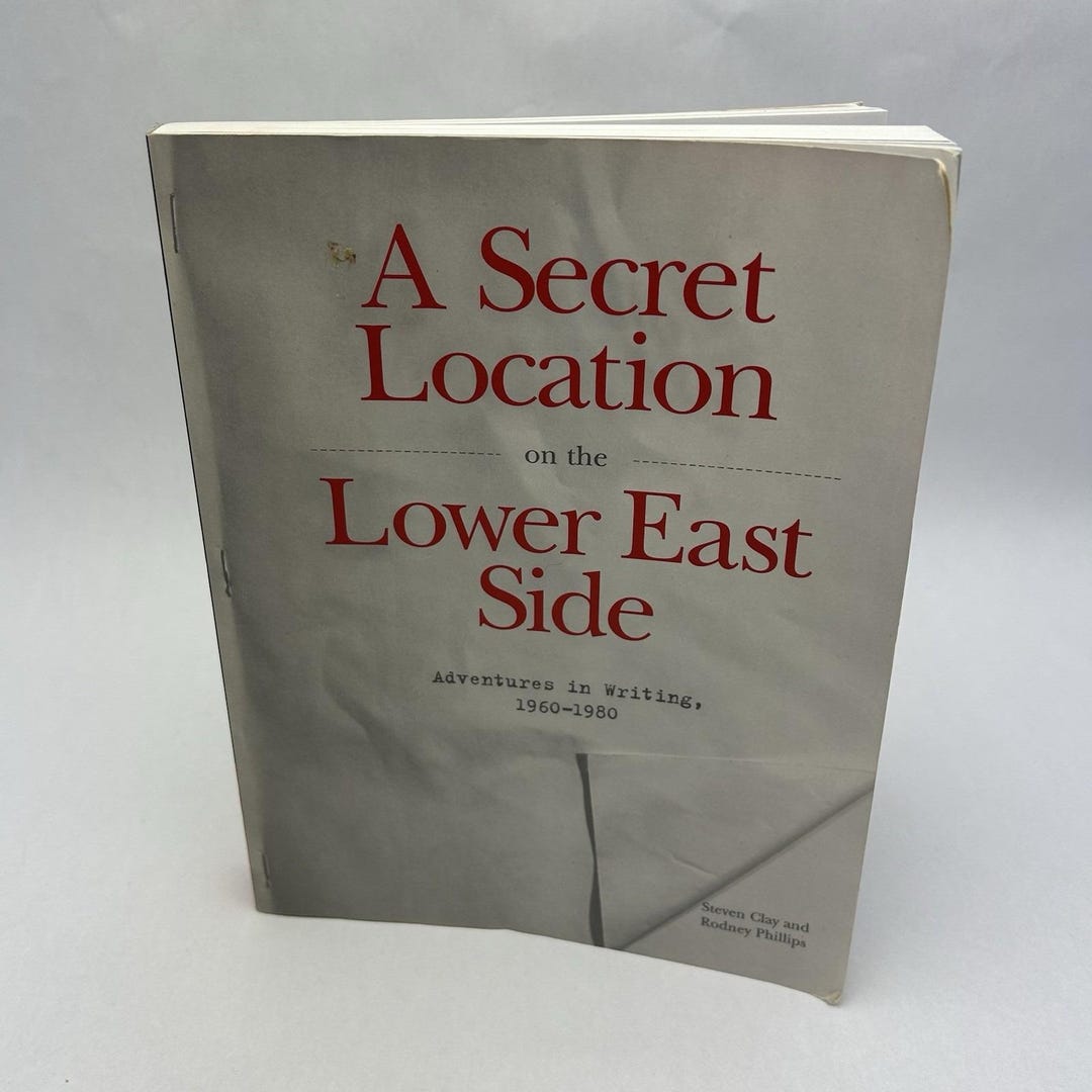 A Secret Location on the Lower East Side: Adventures in Writing 1960 ...