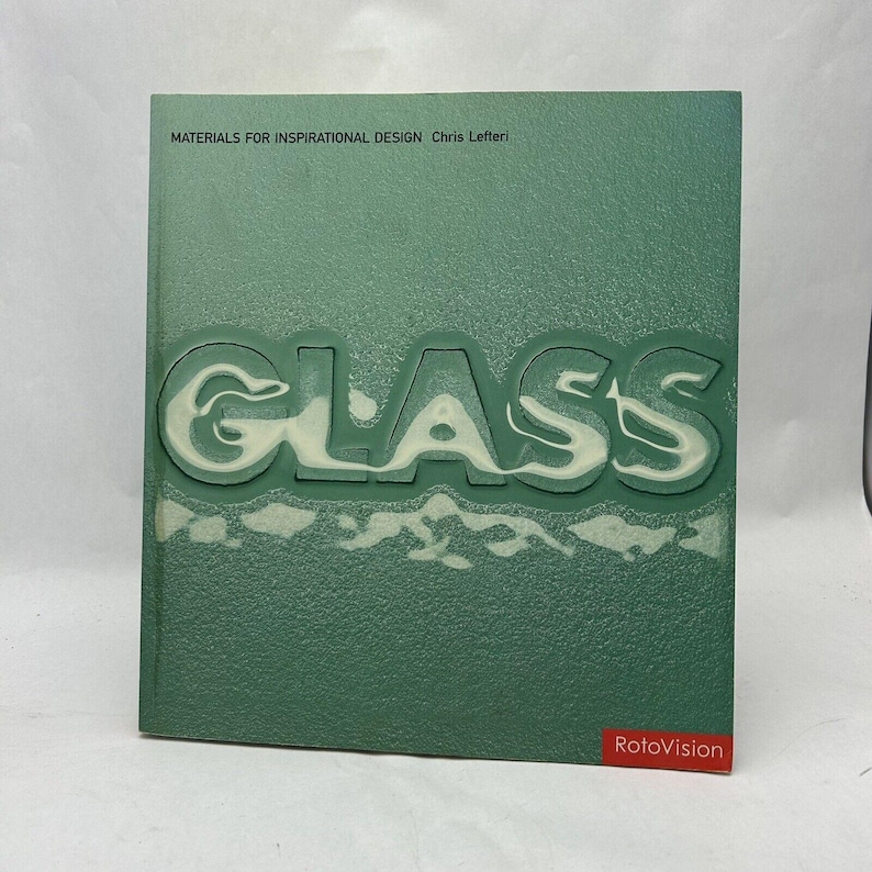 Glass: Materials for Inspirational Design - Paperback by Lefteri, Chris ...