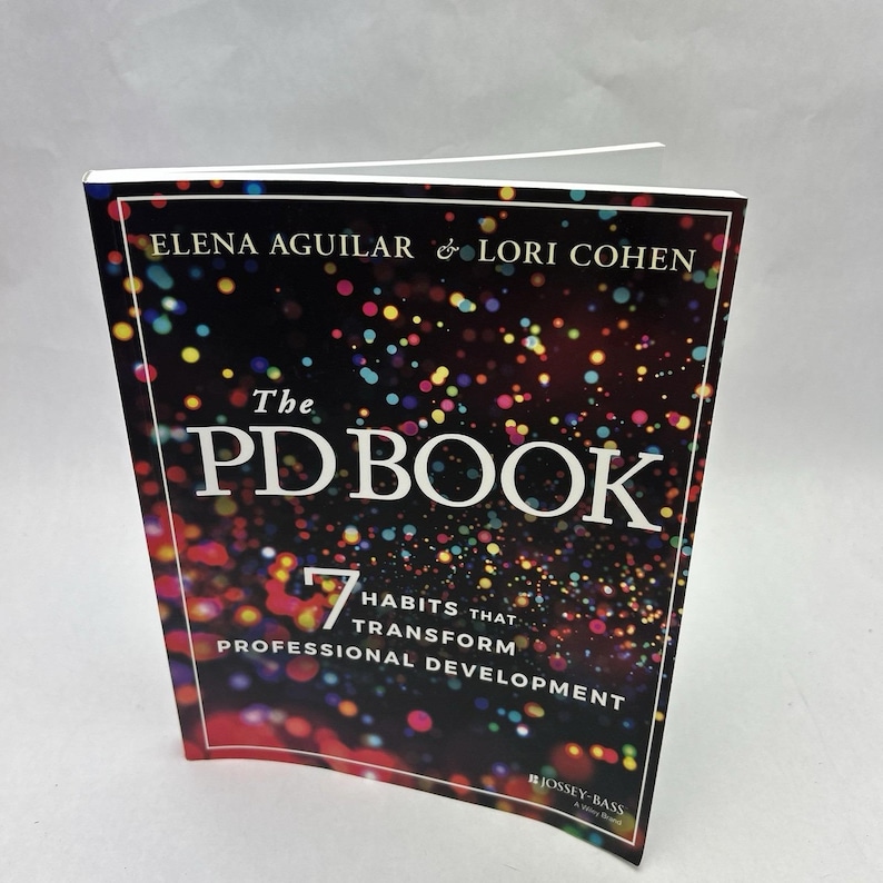 The PD Book: 7 Habits That Transform Professional Development 1st ...