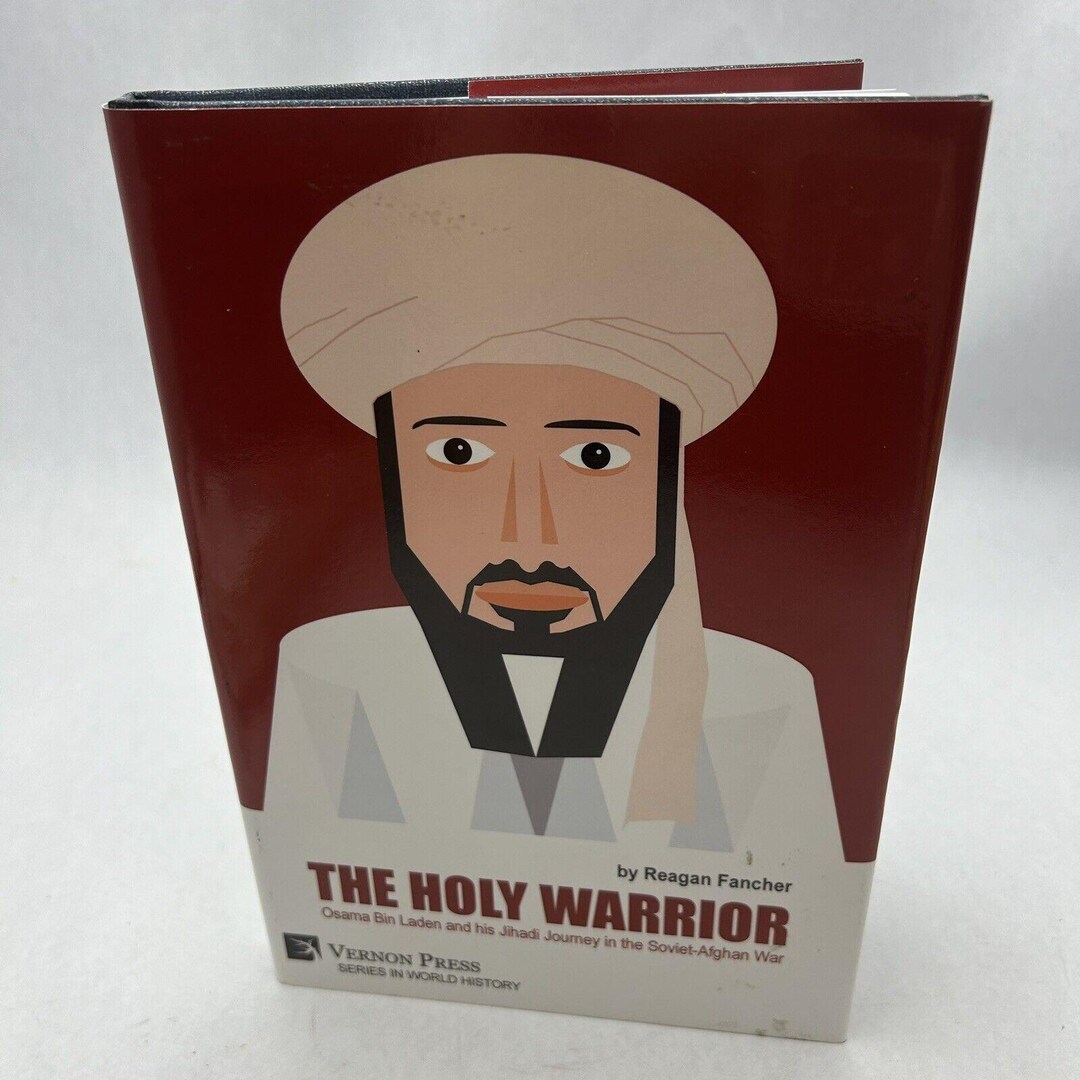 The Holy Warrior: Osama Bin Laden and His Jihadi Journey in the Soviet ...