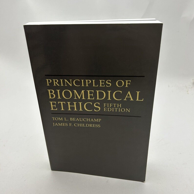 Principles of Biomedical Ethics by Beauchamp, Tom L.; Childress, James ...