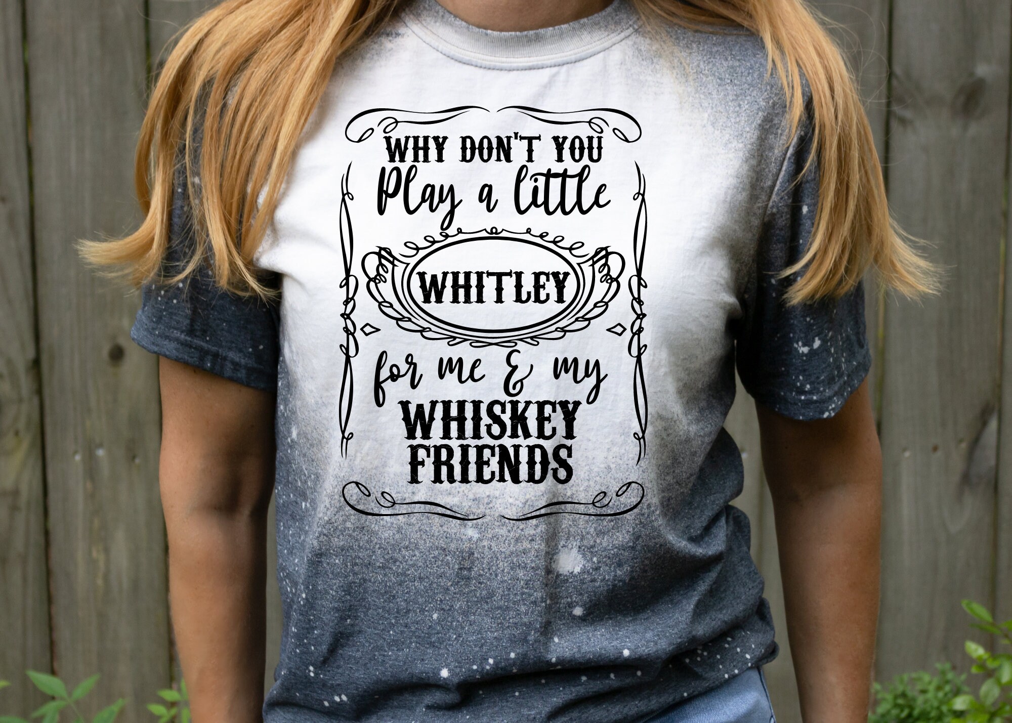 Why Don't You Play A Little Whitley for Me & My Whiskey - Etsy Why Don't You Play A Little Whitley for Me & My Whiskey - Etsy