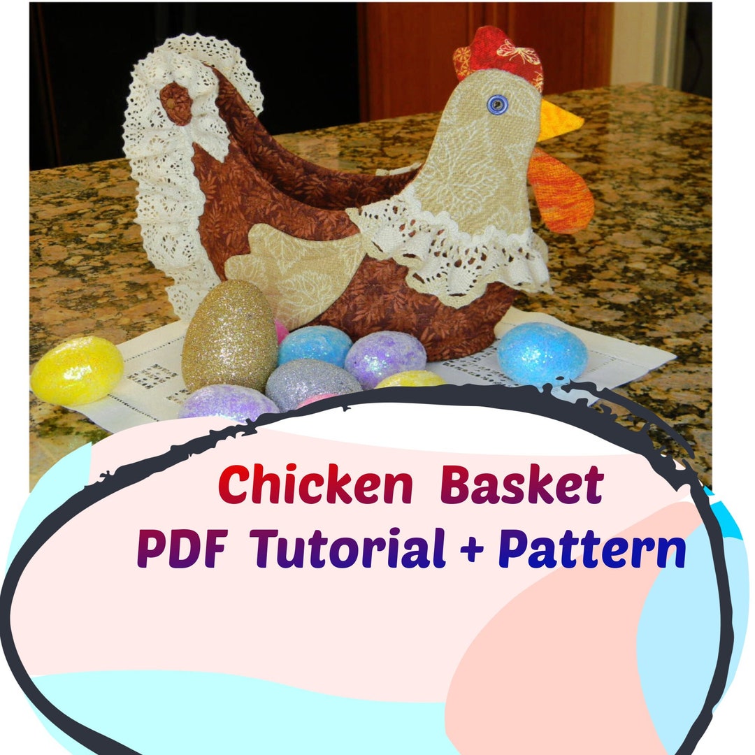 Chicken Basket PDF Tutorial With Pattern, Easter DIY Fabric Project for ...