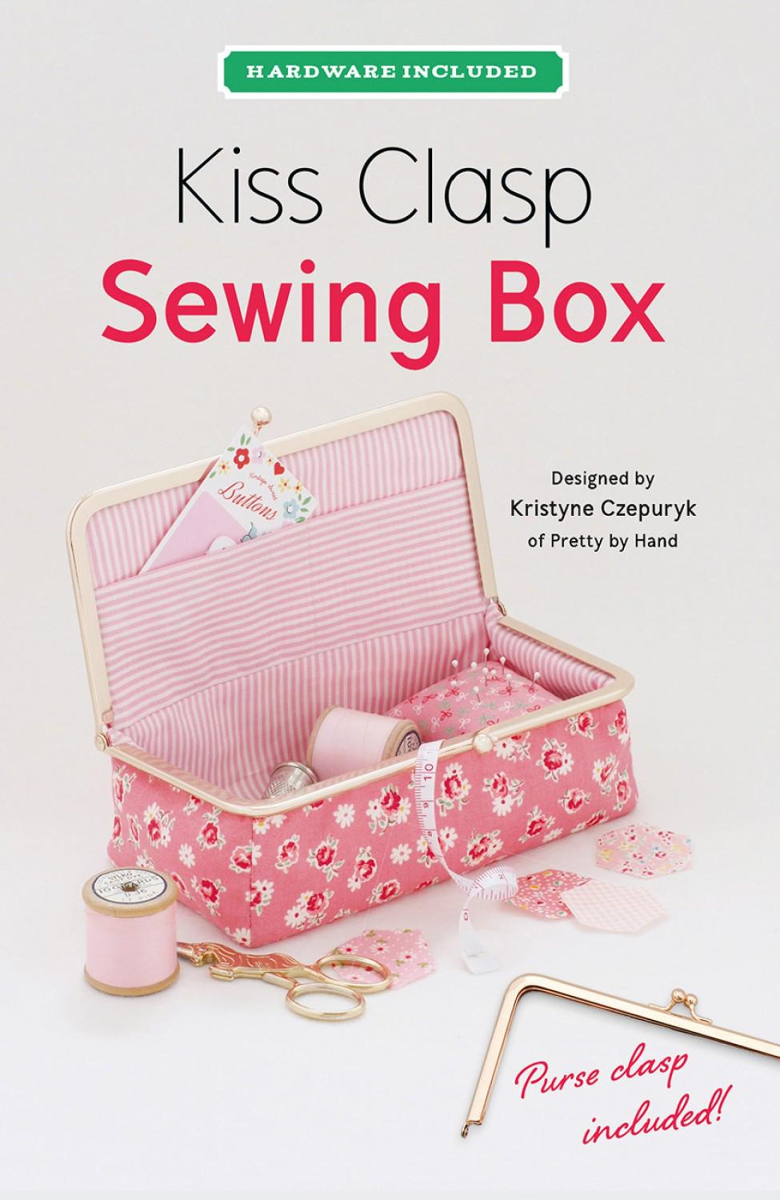Kiss Clasp Sewing Box Pattern and Hardware by Pretty by Hand - Kristyne ...