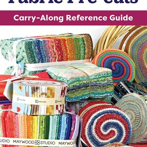 Pocket Guide to Fabric Pre-cuts - Carry-along Reference Guide by Shari ...
