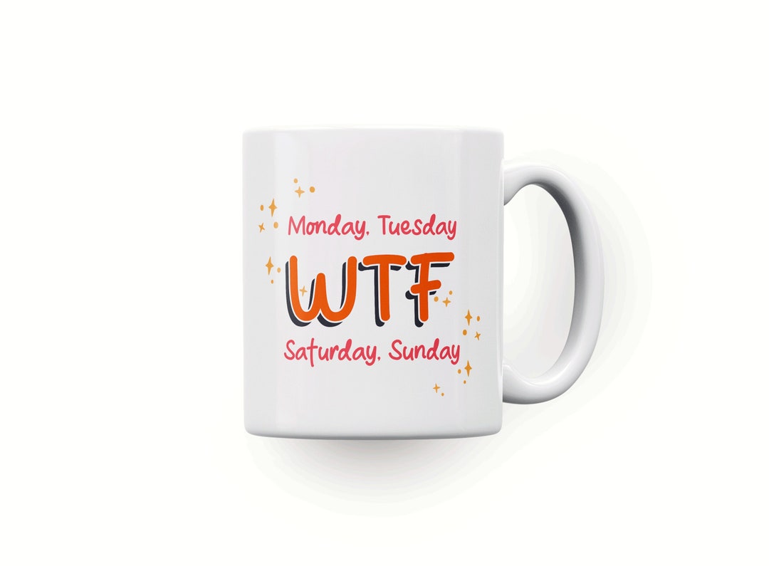 Personalised Mug 'monday Tuesday Wednesday' Funny Spoof Coffee/tea Mug ...
