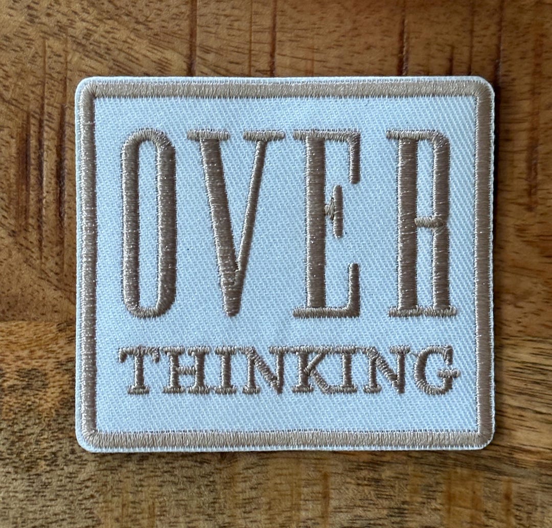 Over Thinking Embroidered Patch, Trucker Hat Patch - Etsy