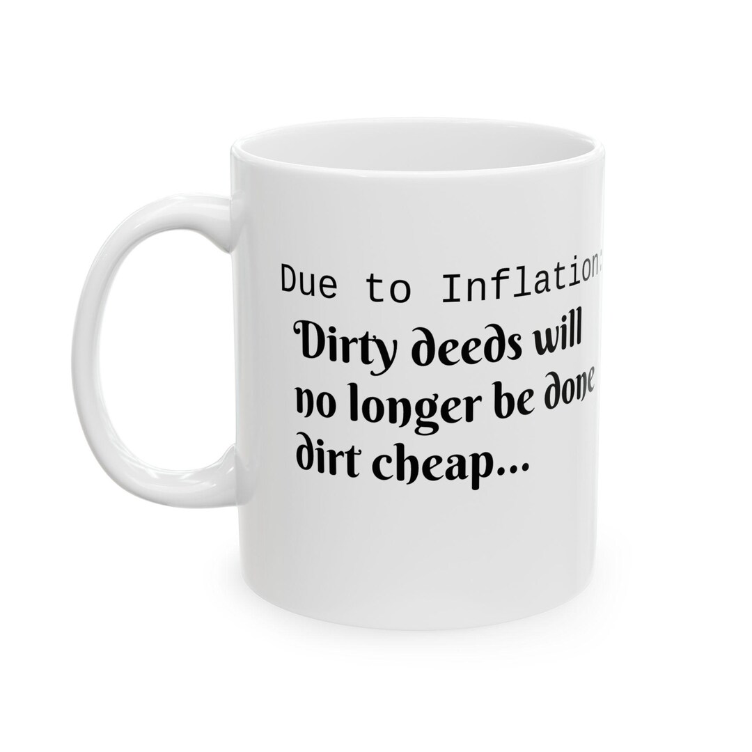 Funny Ceramic Mug Dirty Deeds Quote Novelty Coffee Cup, Humorous Tea ...