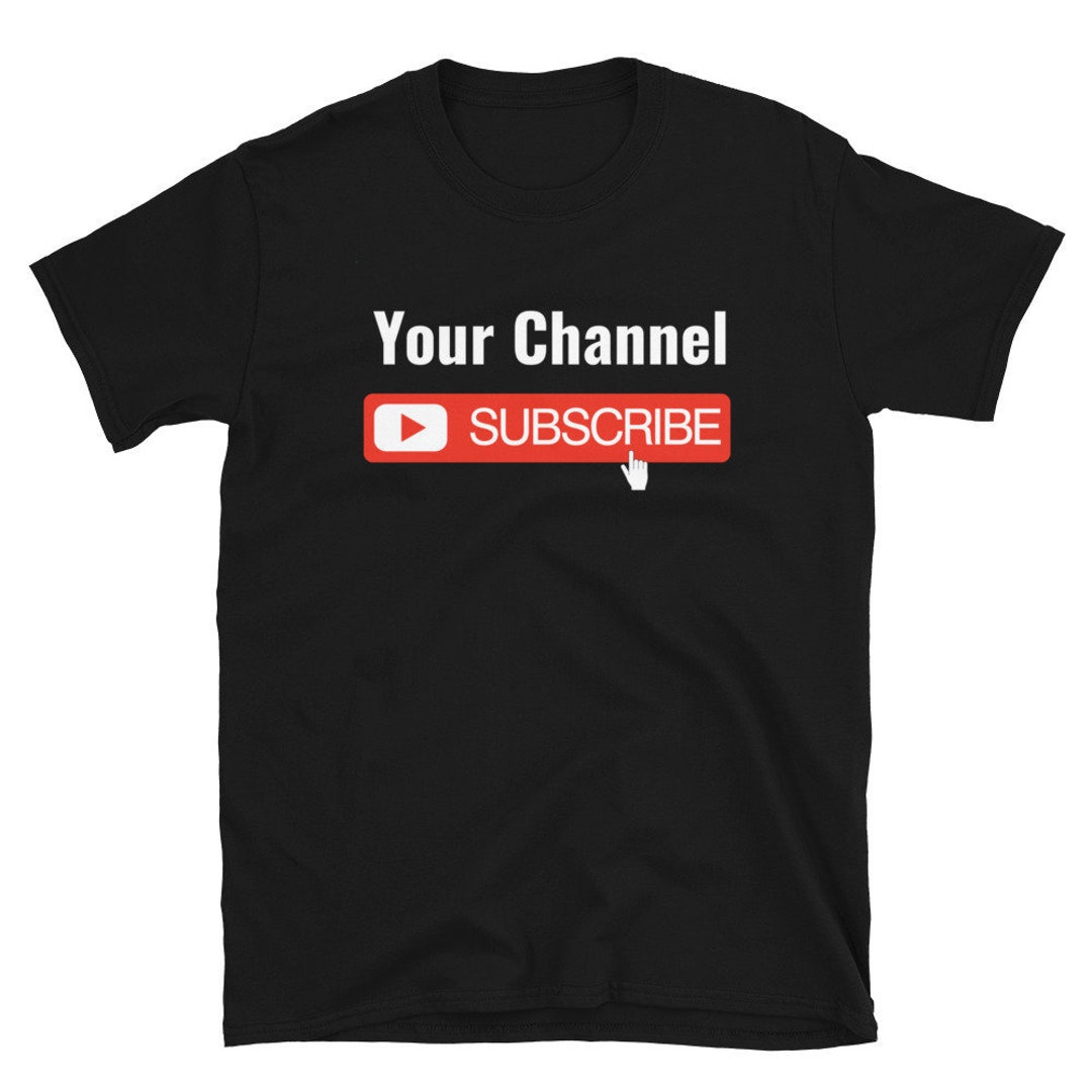 Youtube Personalized Shirt - Subscribe YOUTUBE Your Channel Custom T ...