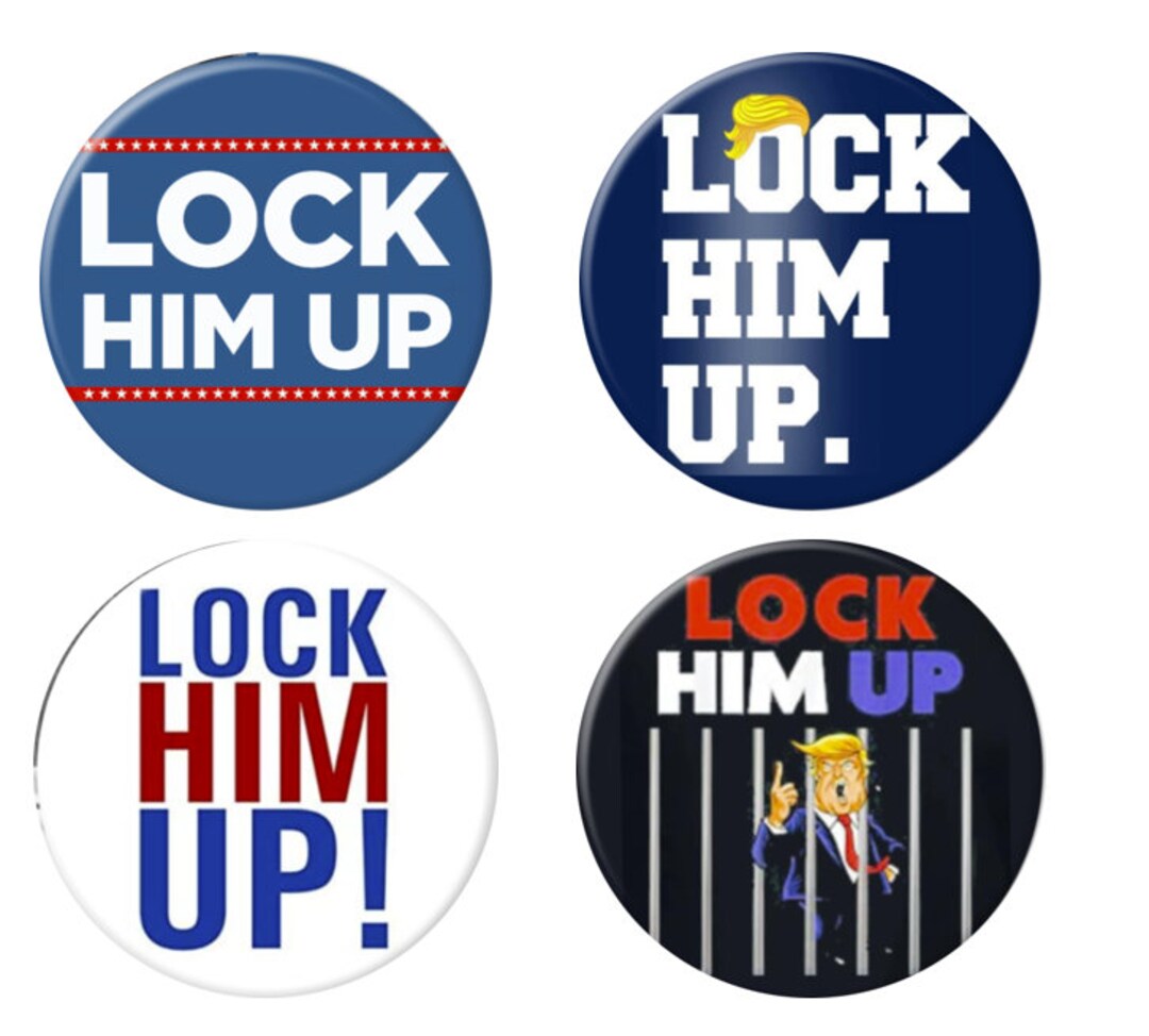 Lock Him up Buttons - Lock up Donald Trump Pins - Package of 4 (2.25 ...