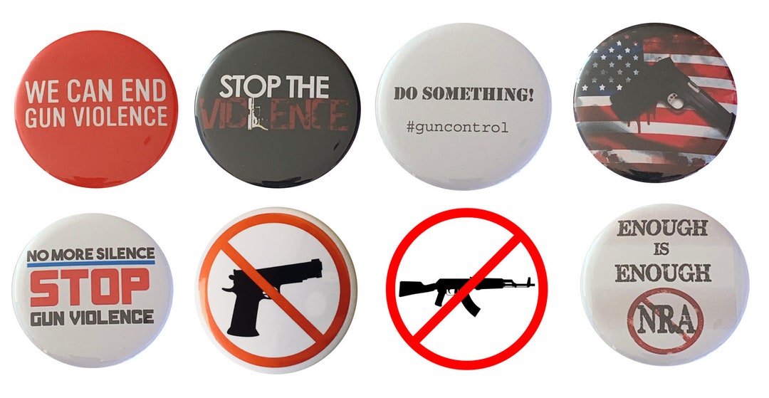 Stop Gun Violence Buttons - Set of 8 Gun Control / Gun Reform Pins (2. ...