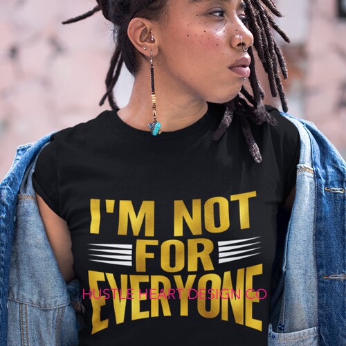 I'm Not for Everyone Svg I Am Not for Everyone Self Love - Etsy