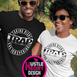 Trap Svg, Taking Risks and Prospering Svg, Trap Queen Svg, Trap King ...