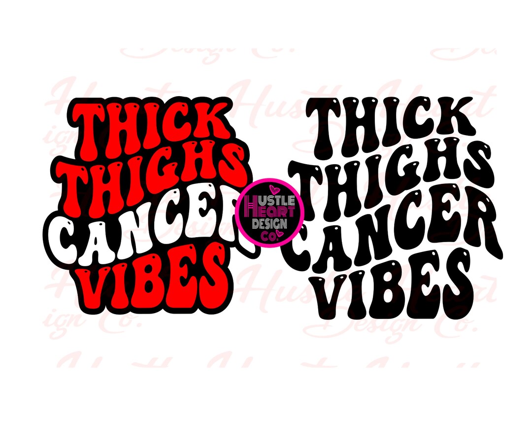 Thick Thighs Cancer Vibes Svg, Cancer Svg, Cancer Vibes, June Girl Svg ...