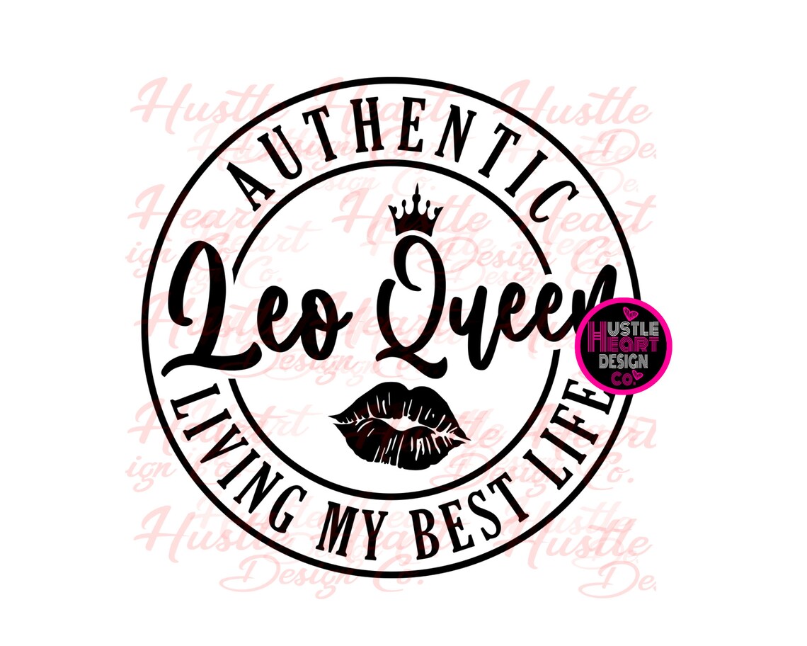 Leo Svg, Authentic Leo Queen, Faith and Favor Living My Blessed Life ...