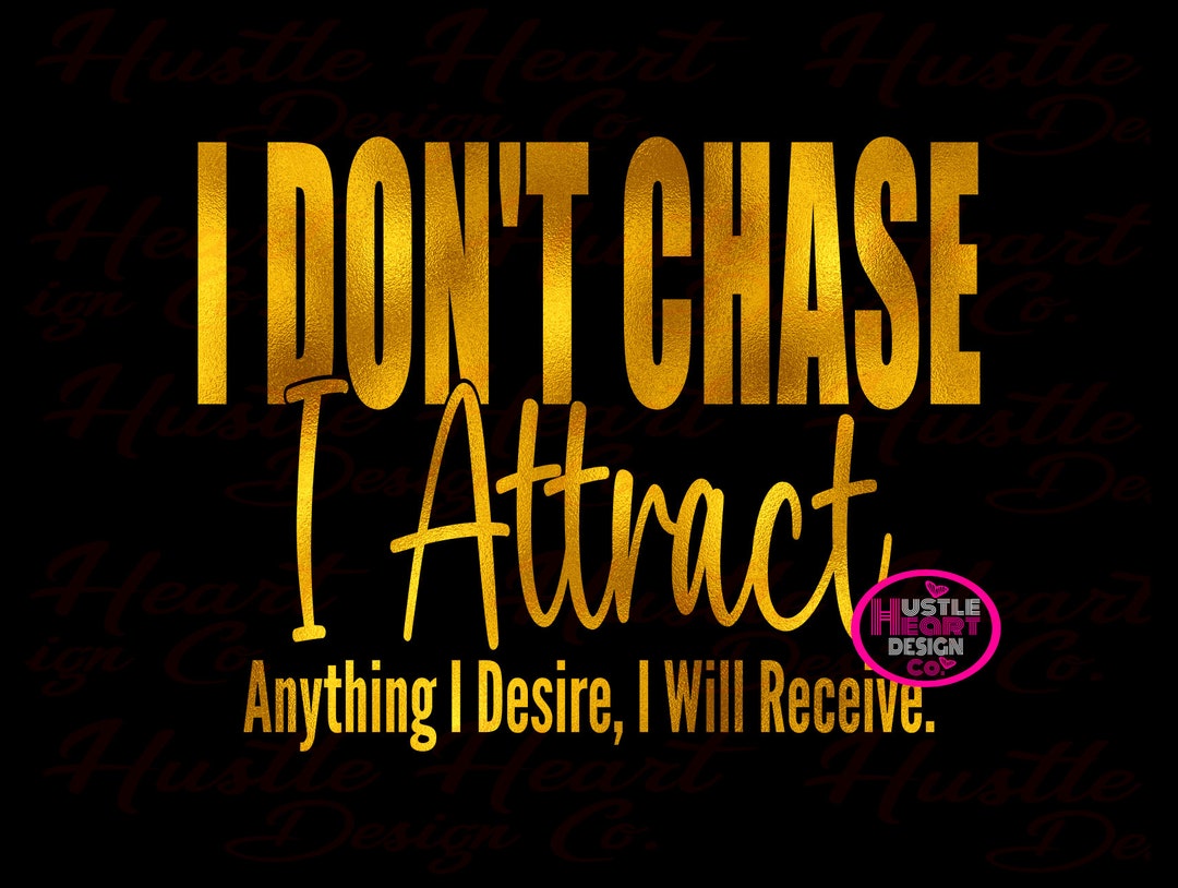 I Don t Chase I Attract Svg Success Svg Manifest Svg Mindset Svg i-don-t-chase-i-attract-svg-success-svg-manifest-svg-mindset-svg