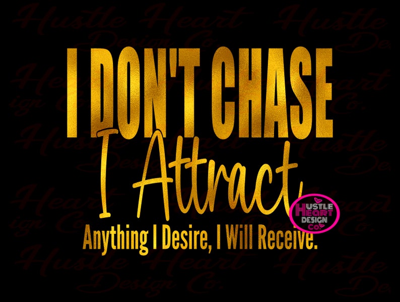 I Don't Chase I Attract Svg Success Svg Manifest Svg - Etsy