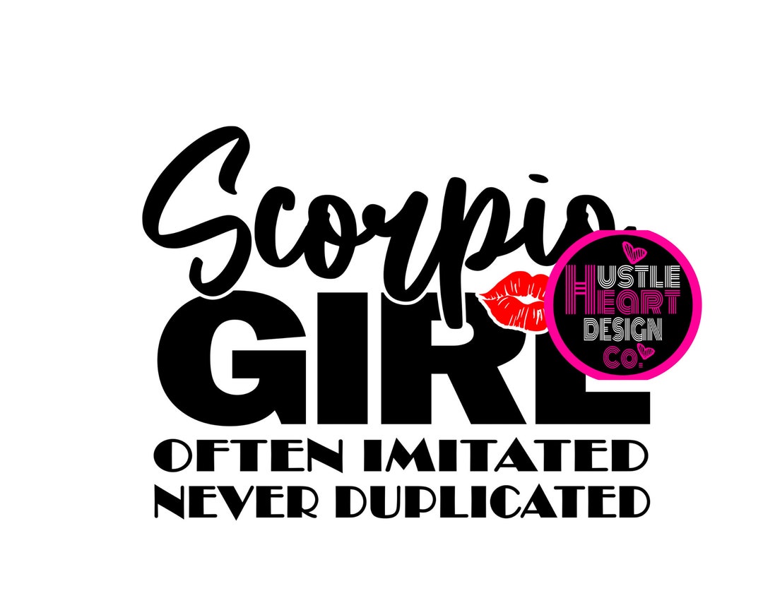 Scorpio Girl Svg, Scorpio Girl Often Imitated Never Duplicated Svg ...