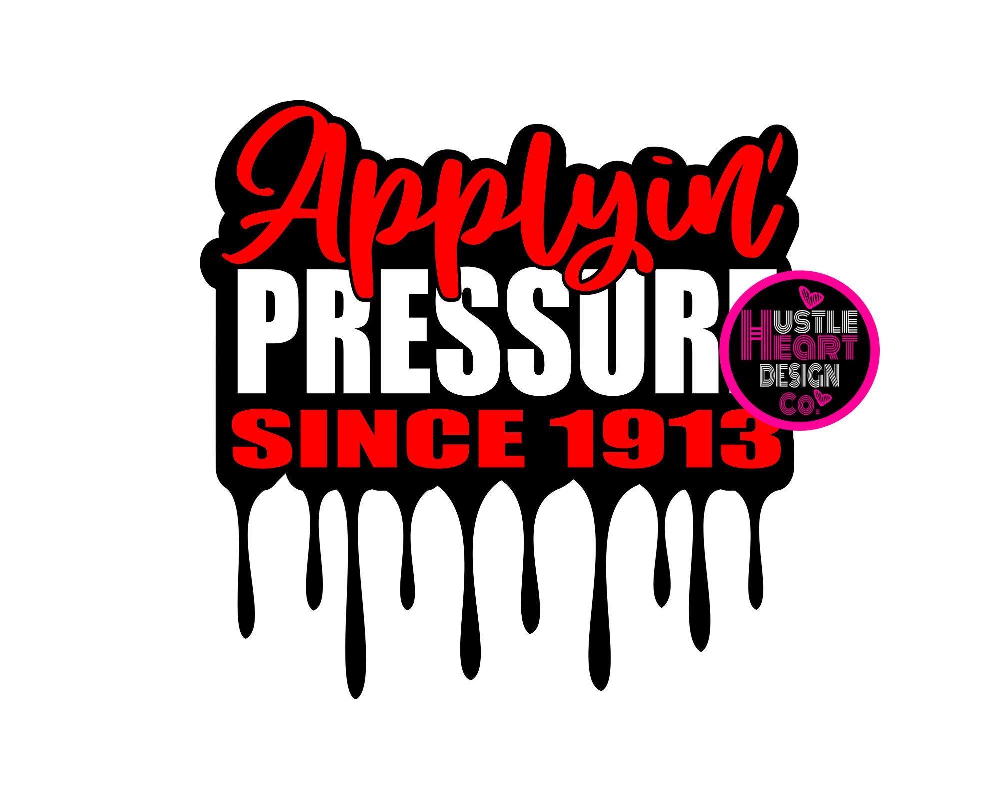 Applying Pressure Svg, Success Svg, J13 SVG, Sister Hood Svg, Sorority ...