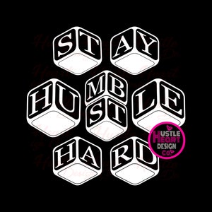 Hustle Svg, Stay Humble Hustle Hard Svg, 3d Svg, the Hustle is Real Svg ...