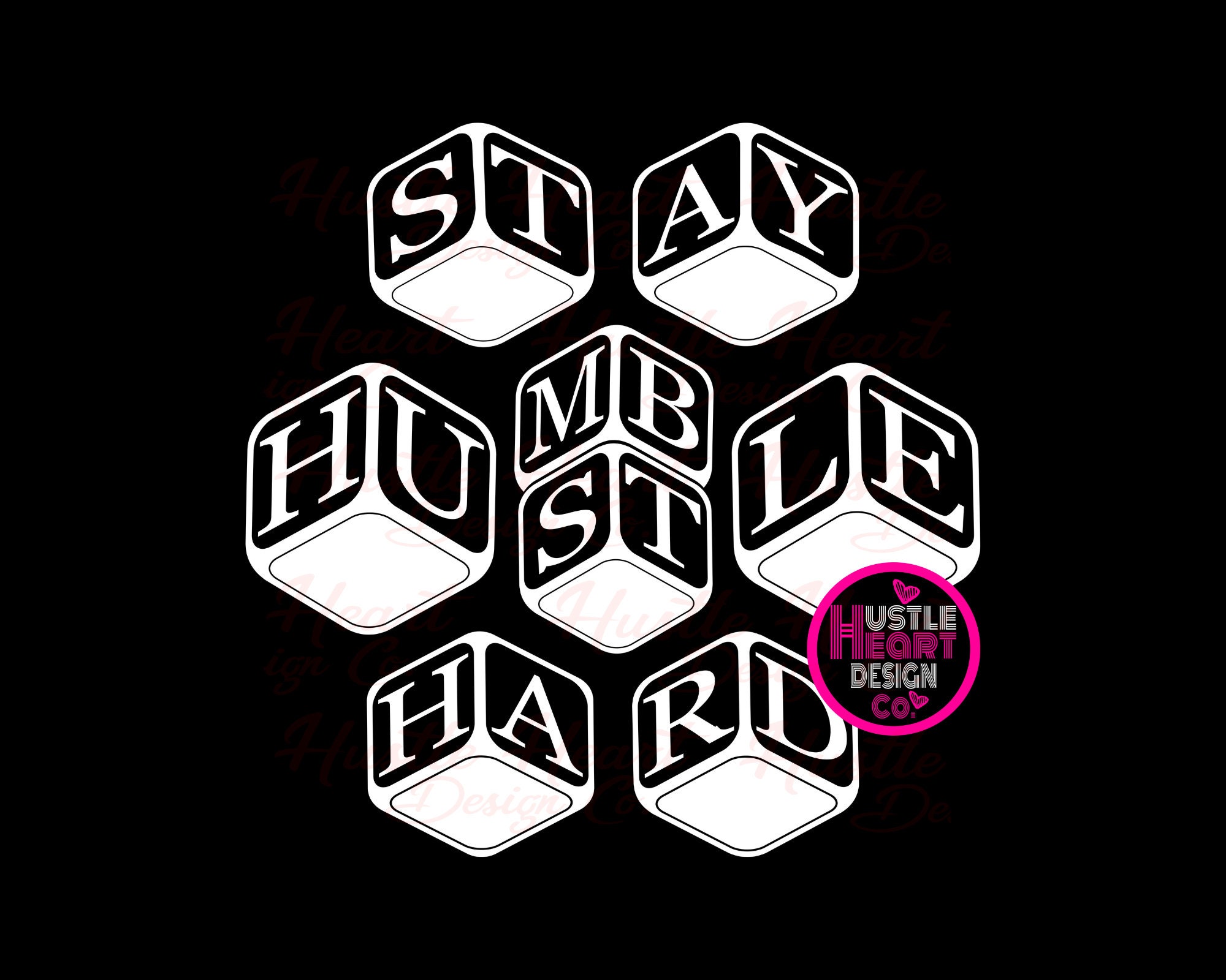 Hustle Svg Stay Humble Hustle Hard Svg 3d Svg the Hustle is - Etsy