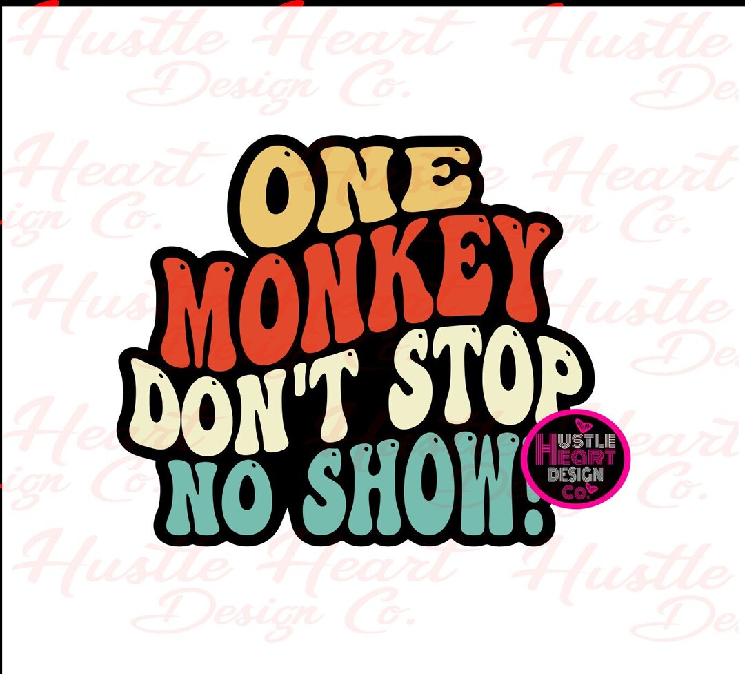 Unbothered Svg One Monkey Don t Stop No Show Svg Keep Etsy unbothered-svg-one-monkey-don-t-stop-no-show-svg-keep-etsy