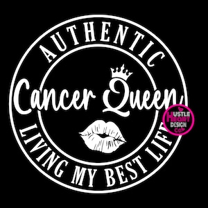 Authentic Cancer Queen Svg, Cancer Svg, Cancer Season Svg, Cancer Vibes ...
